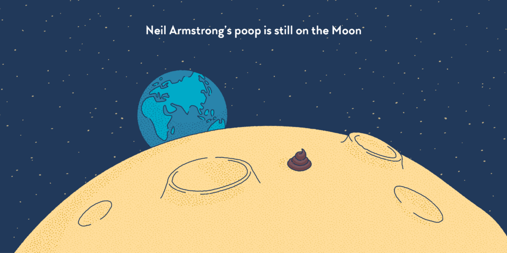Neil Armstrong's poop is still on the Moon – Factourism